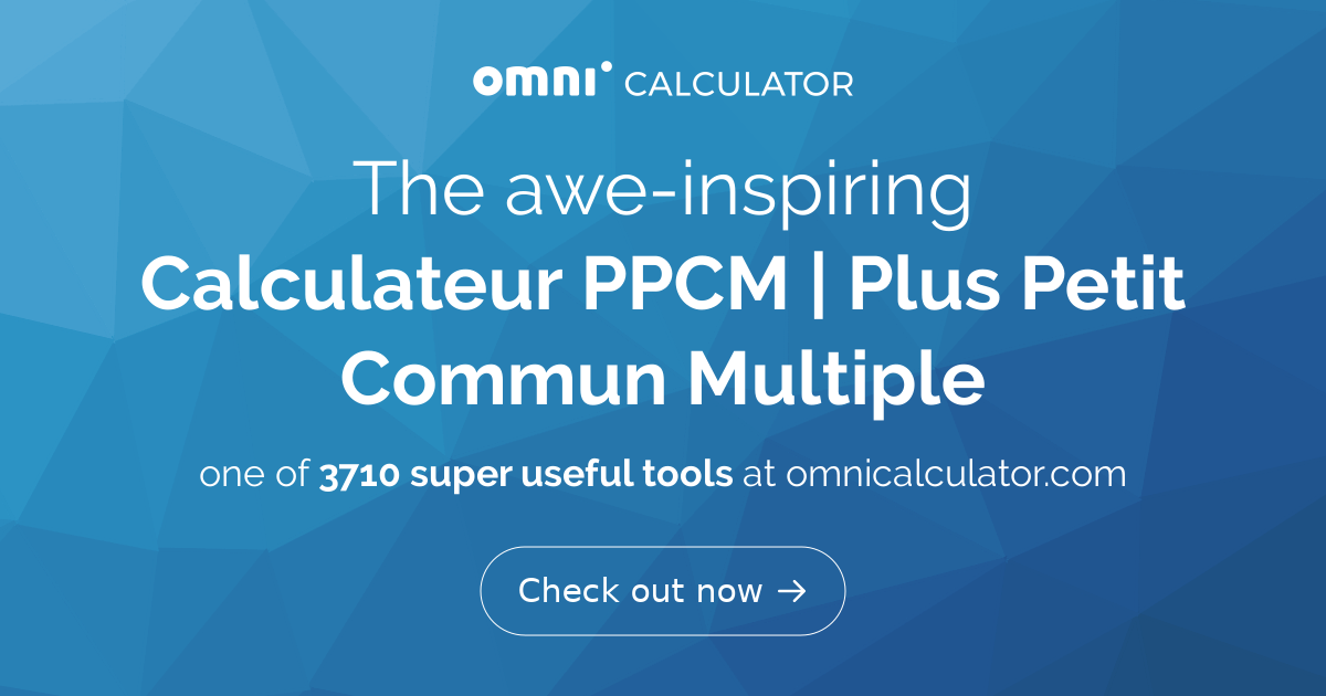 Calculateur PPCM | Plus Petit Commun Multiple