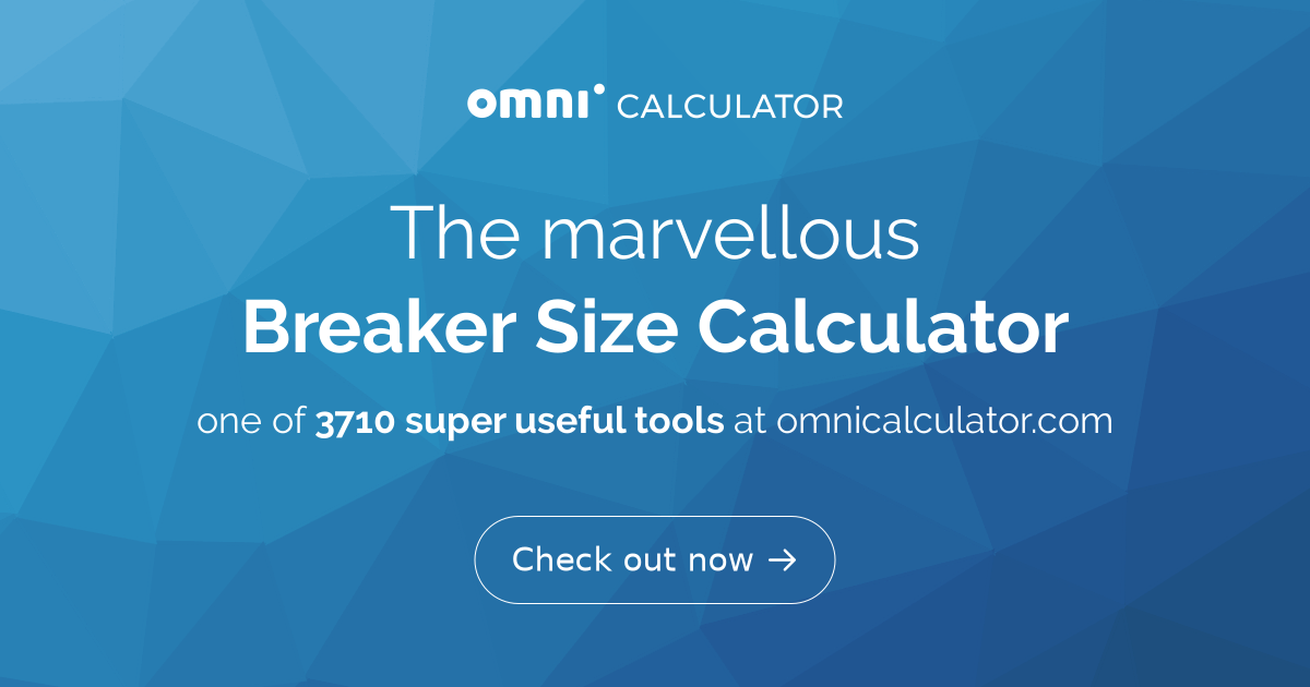 Breaker Size Calculator