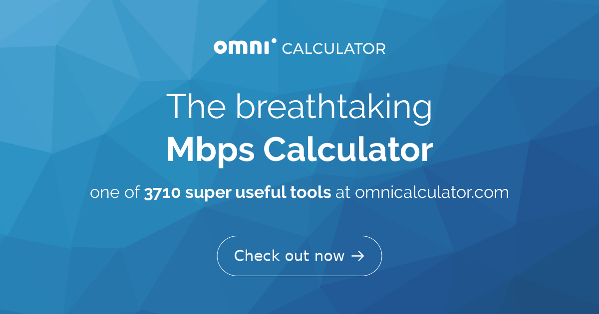 Mbps Calculator Mbps Calculator