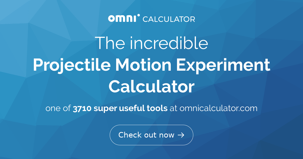 Projectile Motion Experiment Calculator