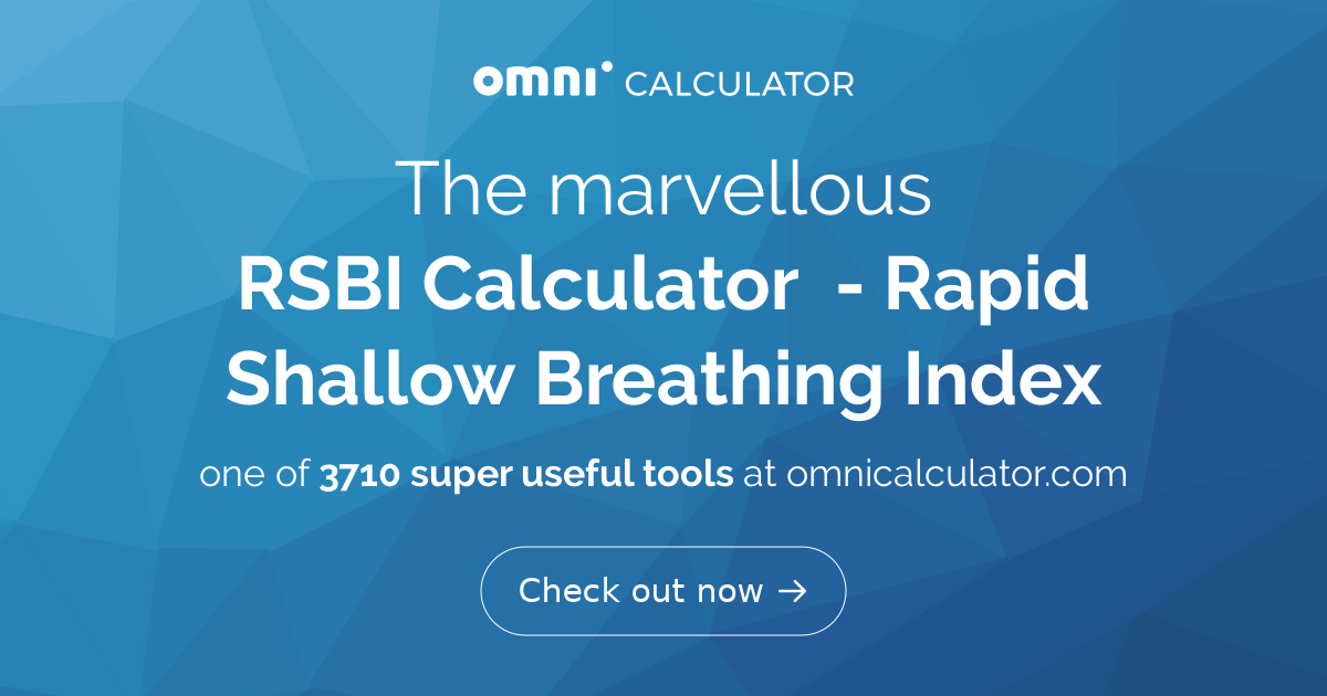 RSBI Calculator - Rapid Shallow Breathing Index