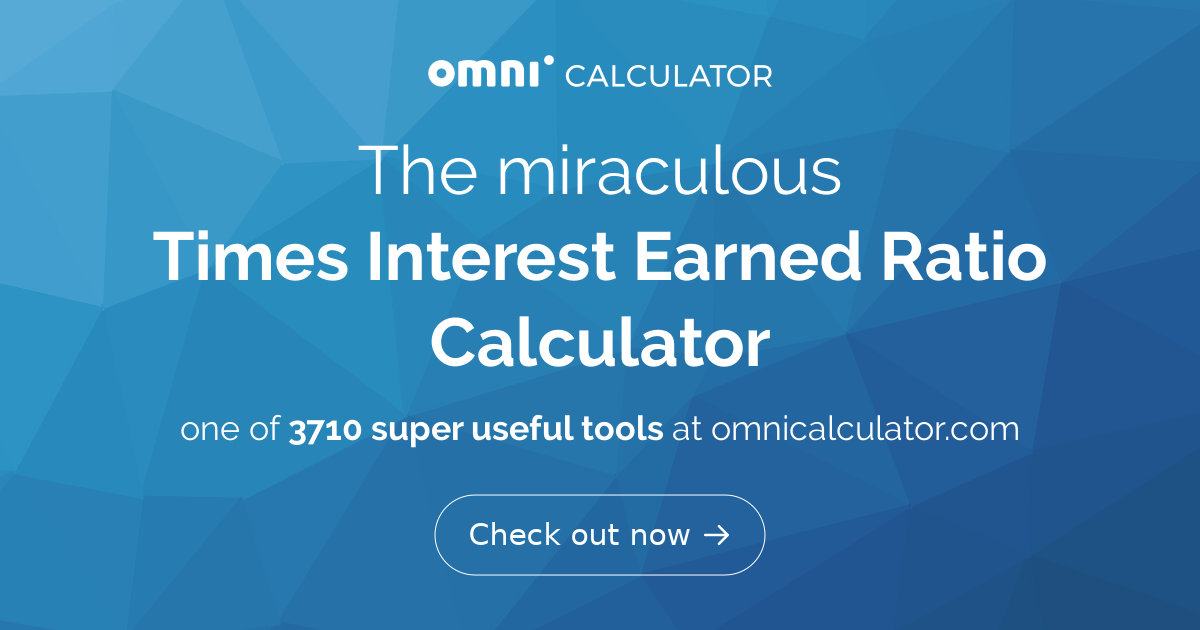 Times Interest Earned Ratio Calculator