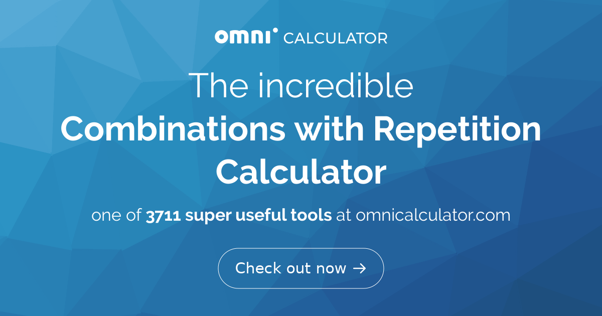 Combinations with Repetition Calculator
