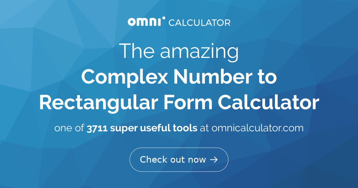 Complex Number to Rectangular Form Calculator