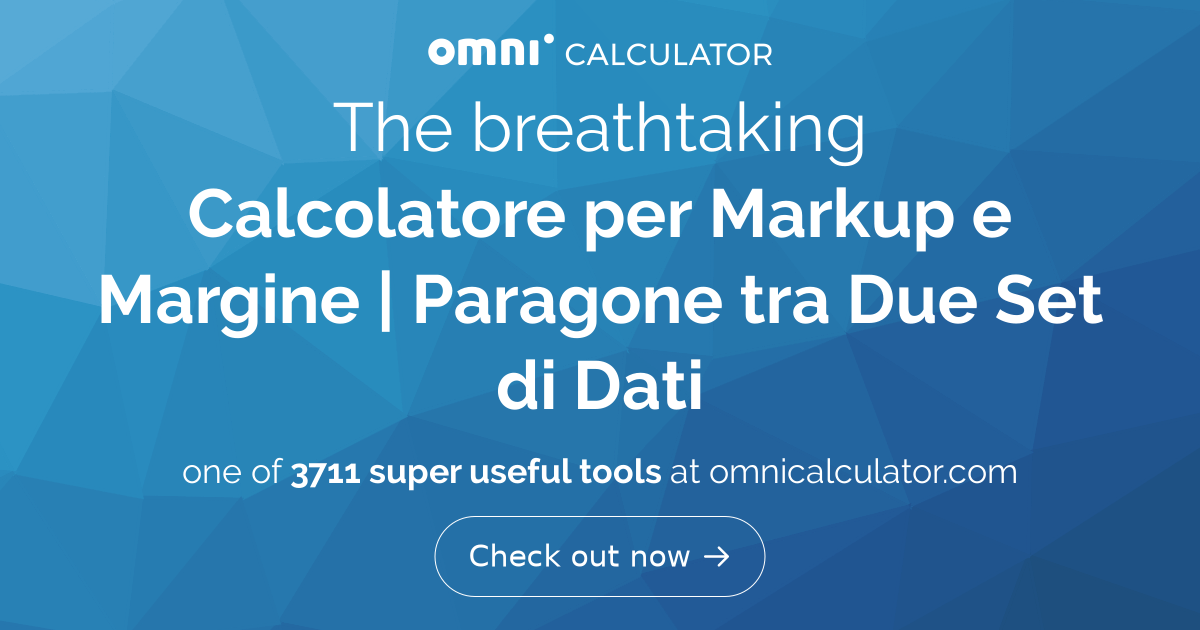 Calcolatore per Markup e Margine | Paragone tra Due Set di Dati
