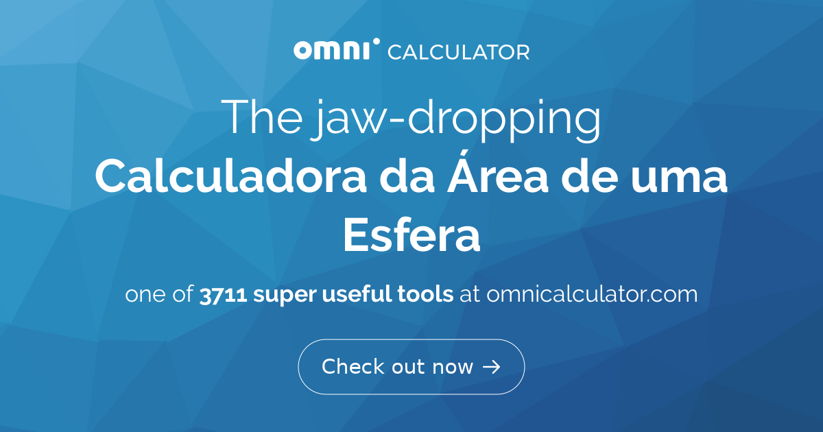 Calculadora da Área de uma Esfera