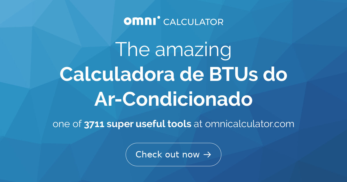 Calculadora de BTUs do Ar-Condicionado