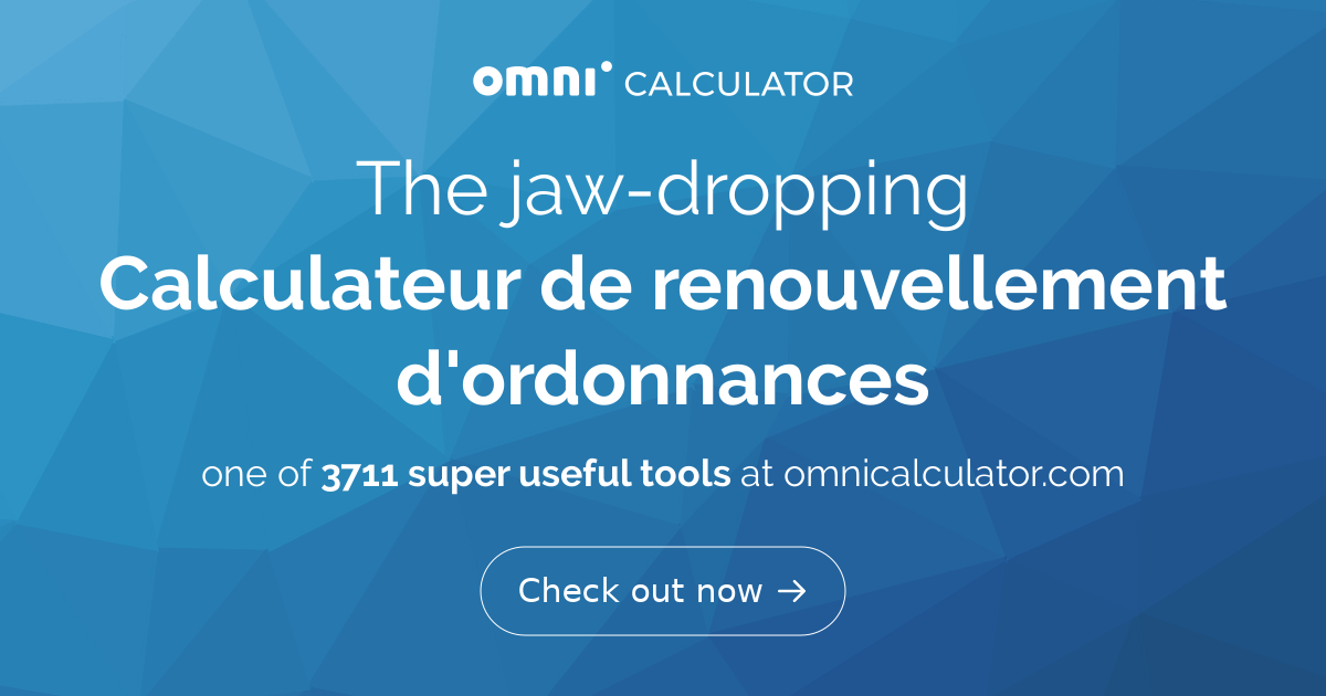 Calculateur de renouvellement d'ordonnances