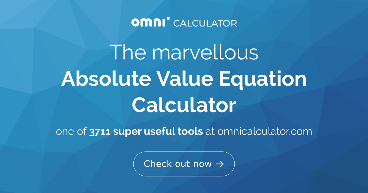 Absolute Value Equation Calculator
