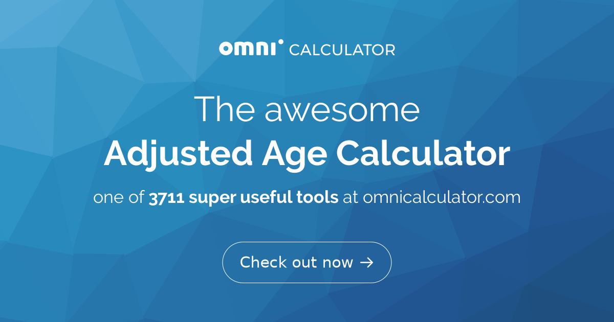 Adjusted Age Calculator