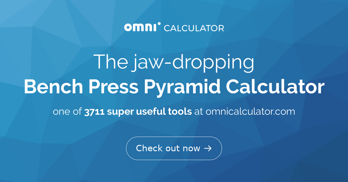 Bench Press Pyramid Calculator