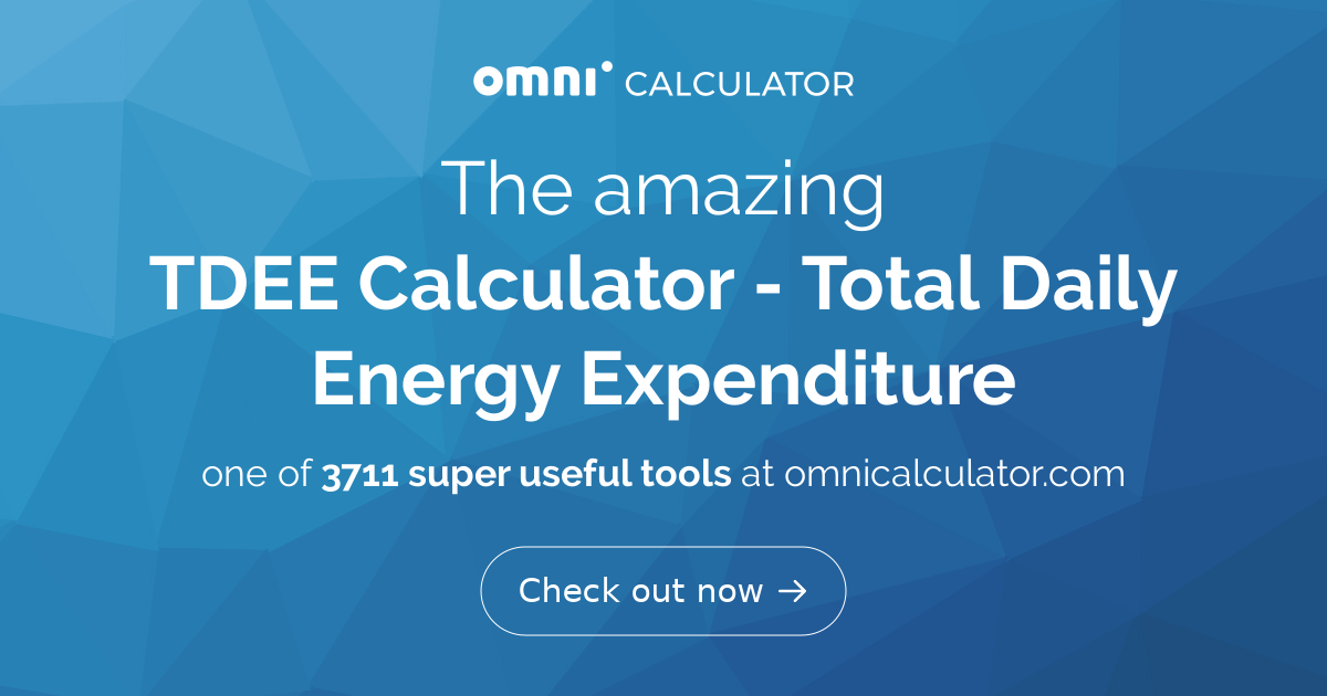 TDEE Calculator - Total Daily Energy Expenditure