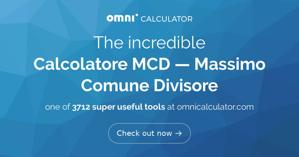 Calcolo di MCD — Massimo Comune Divisore