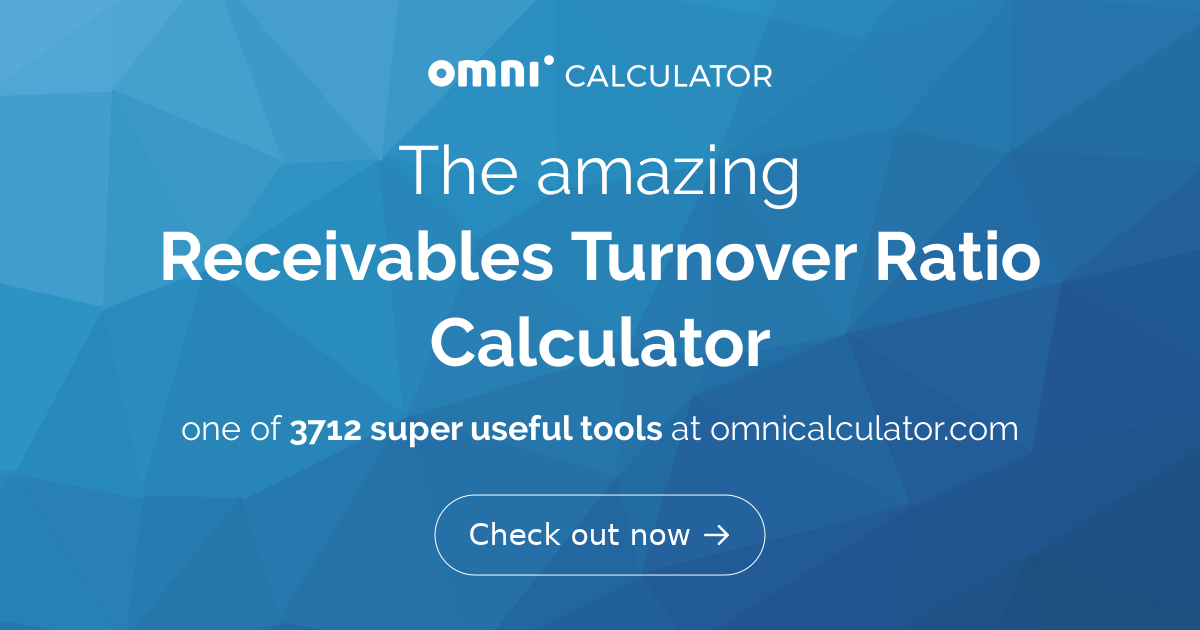 Receivables Turnover Ratio Calculator