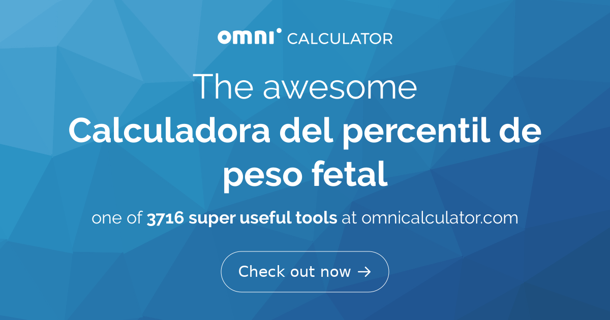 Calculadora del percentil de crecimiento fetal