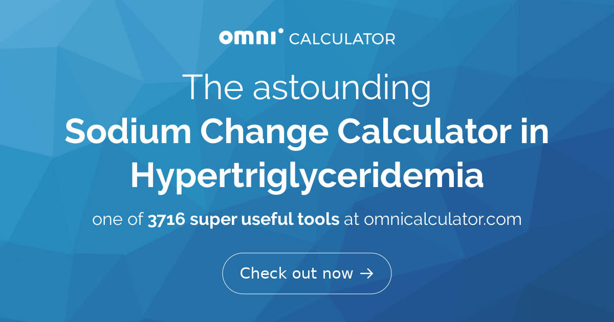 Sodium Change Calculator in Hypertriglyceridemia