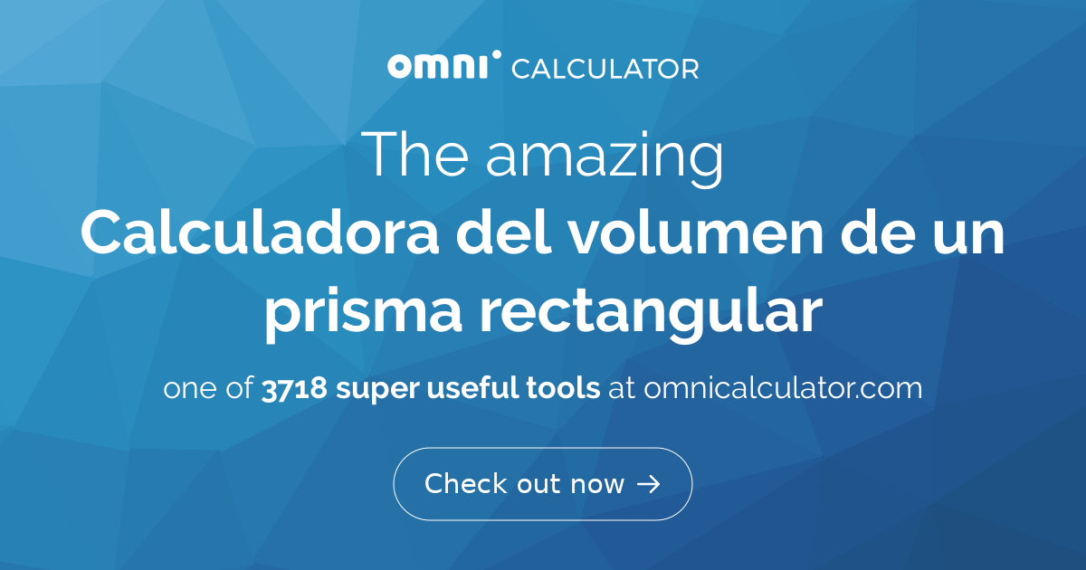 Calculadora de volumen de prisma rectangular
