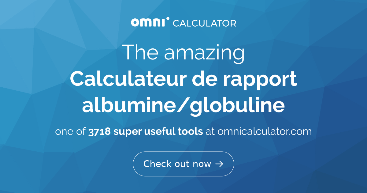 Calculateur de rapport albumine/globuline