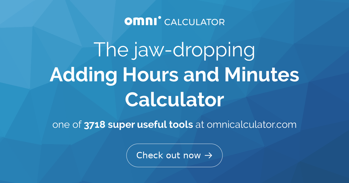 Adding Hours and Minutes Calculator