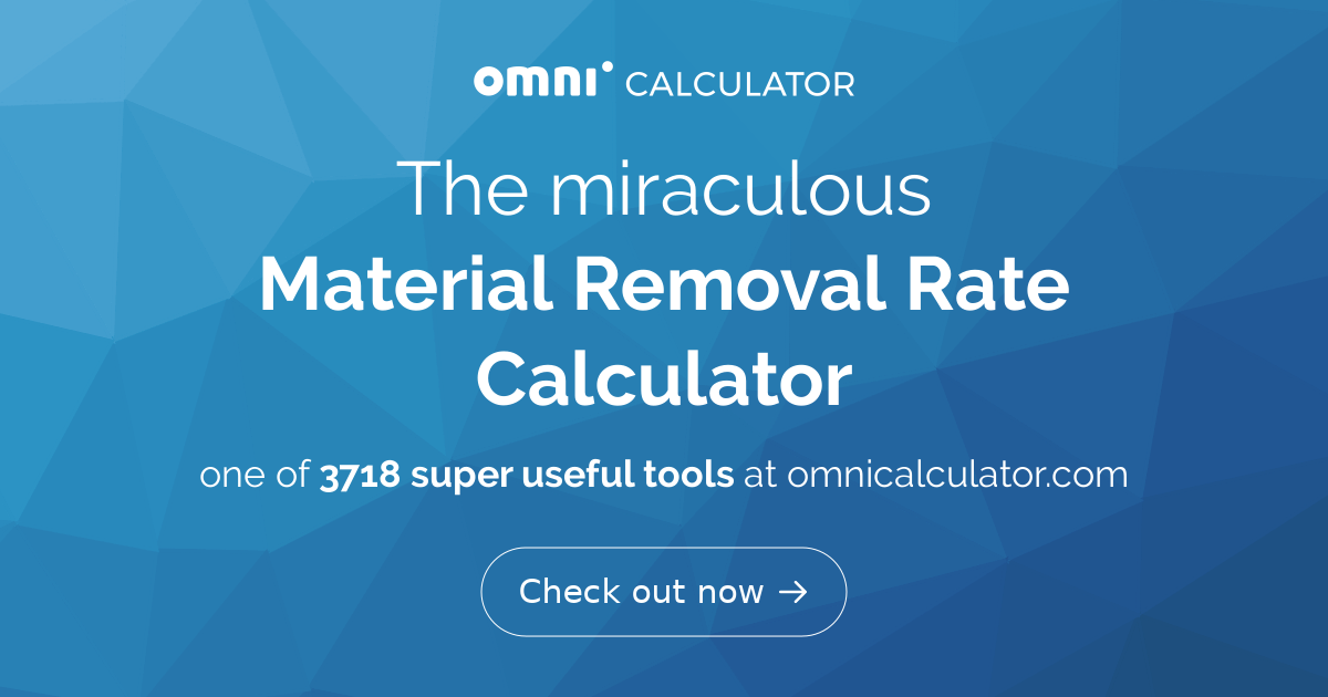 Material Removal Rate Calculator