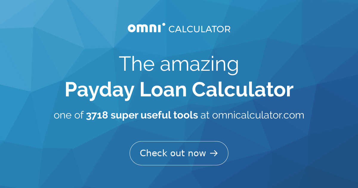Payday Loan Calculator
