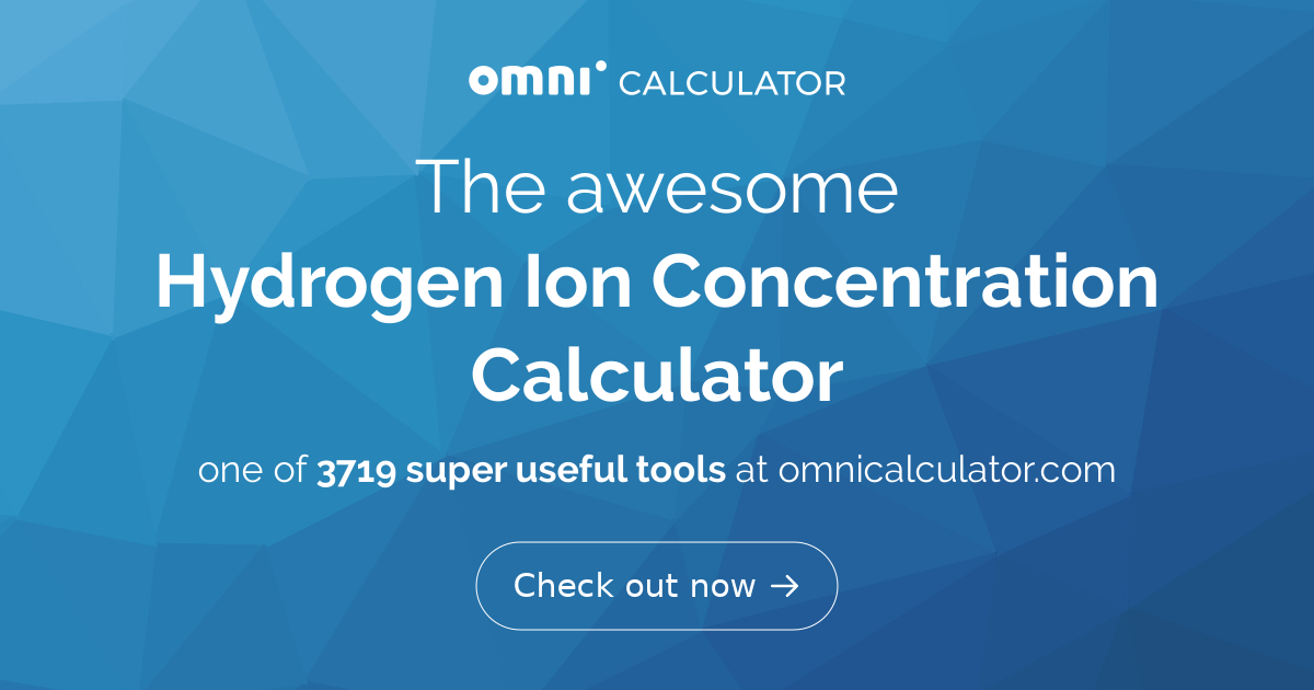 Hydrogen Ion Concentration Calculator