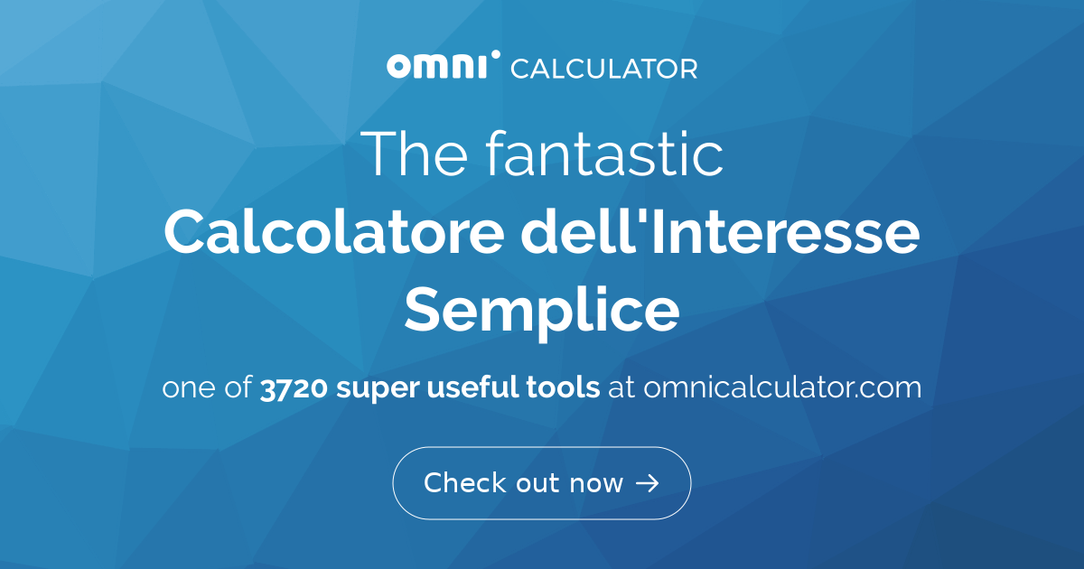 Calcolatore dell'Interesse Semplice | Definizione | Formula