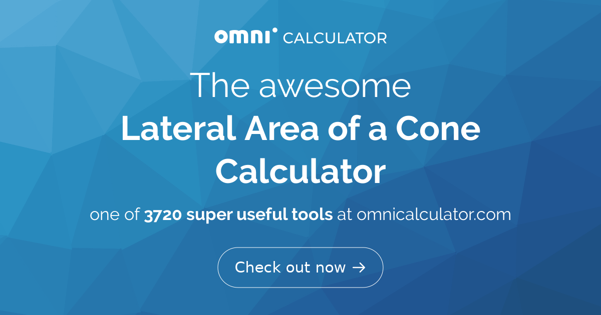 Lateral Area of a Cone Calculator