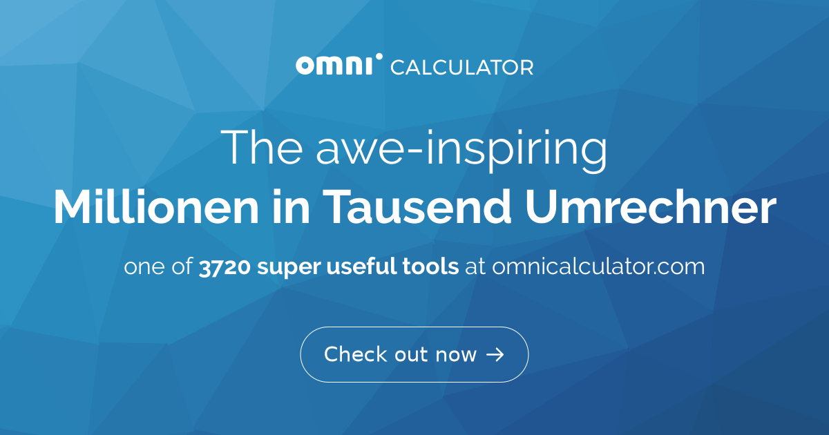 Millionen in Tausend Umrechner