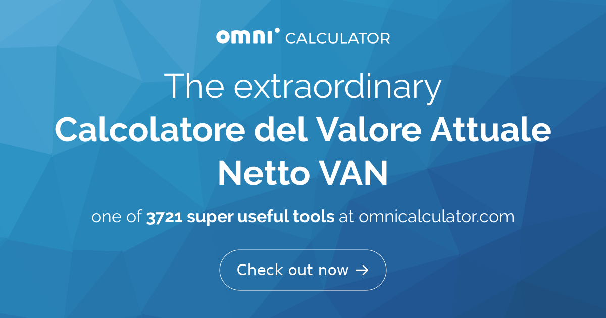 Calcolatore del Valore Attuale Netto (VAN)