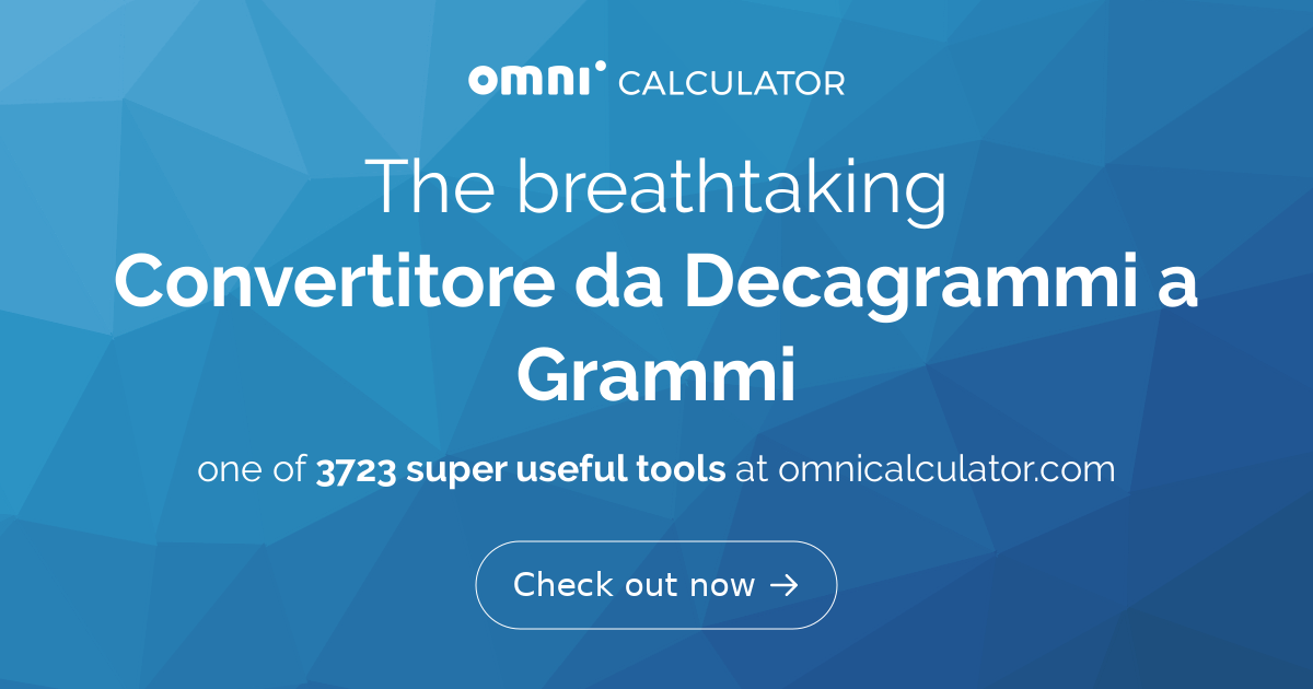 Convertitore da Decagrammi a Grammi