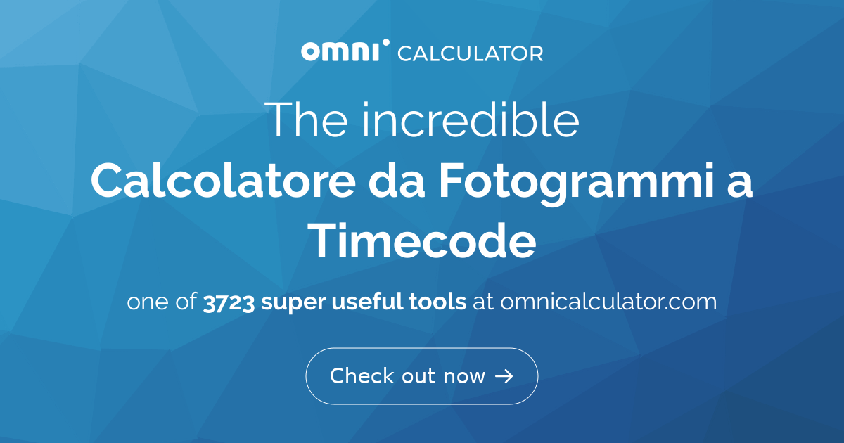Calcolatore da Fotogrammi a Timecode