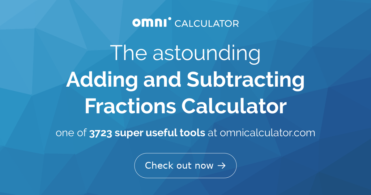 Adding and Subtracting Fractions Calculator