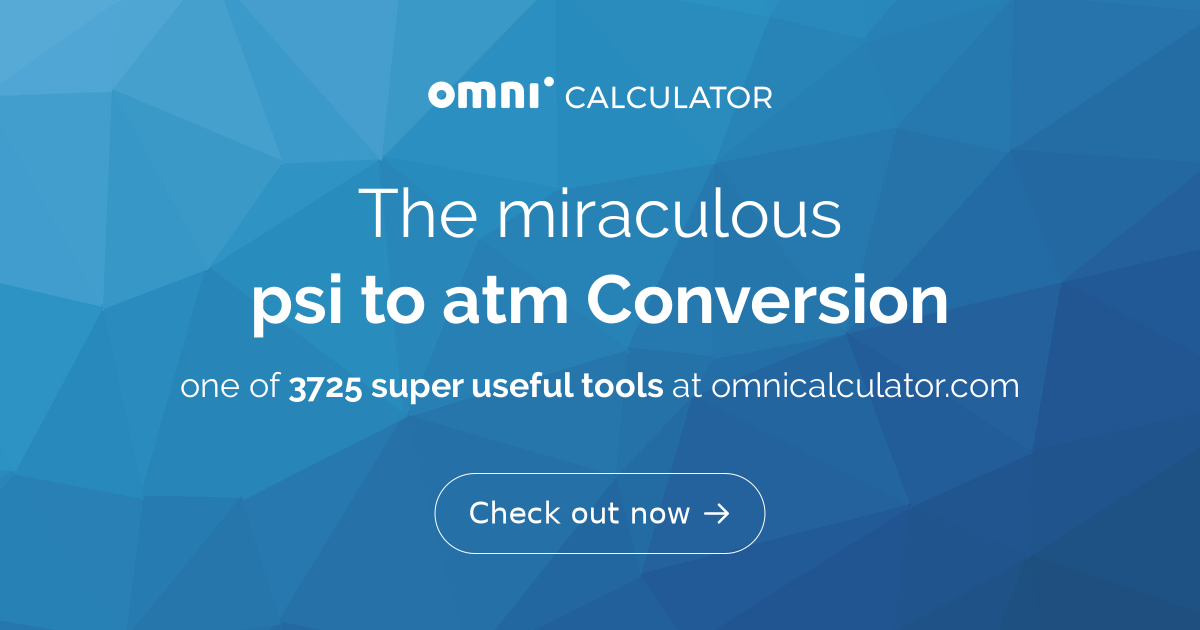 Psi To Atm Conversion
