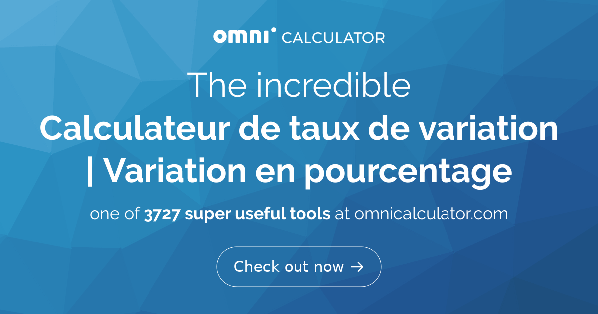 Calculateur de taux de variation (pourcentage)