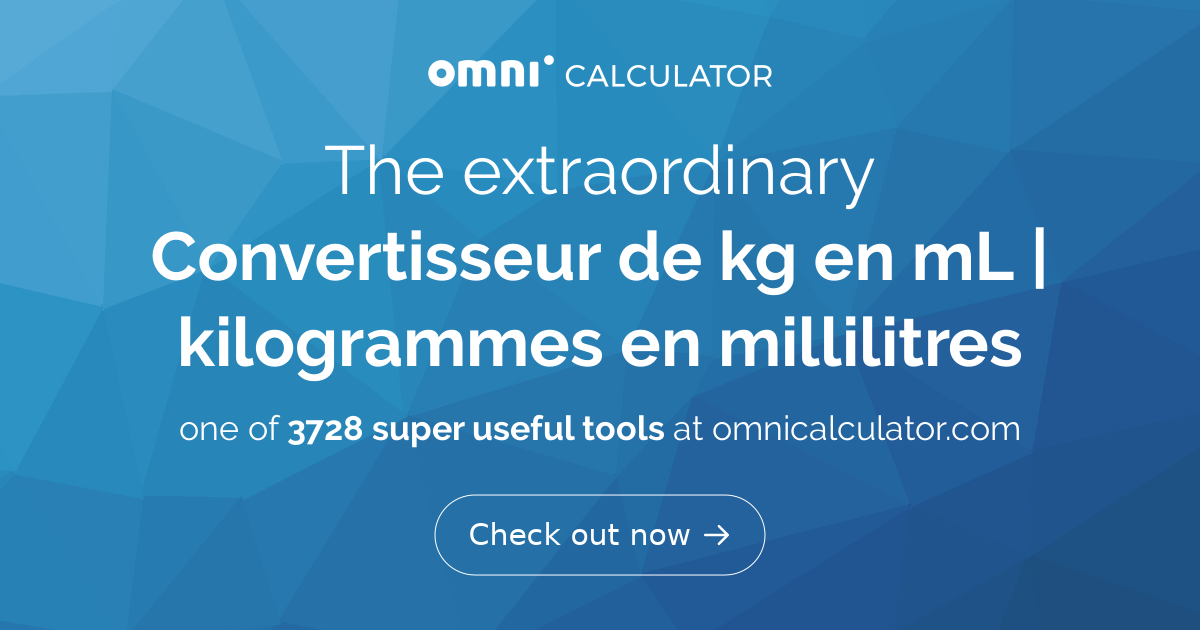 Convertisseur de kg en mL | kilogrammes en millilitres