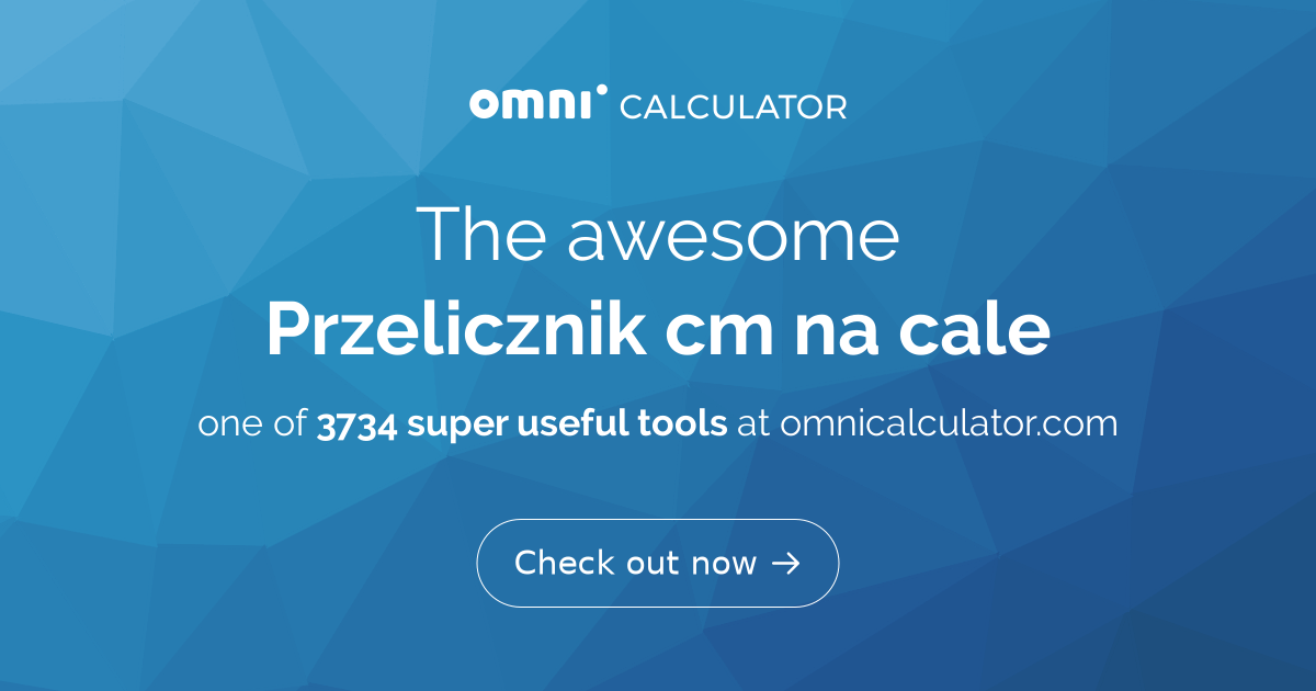 Przelicznik cm na cale