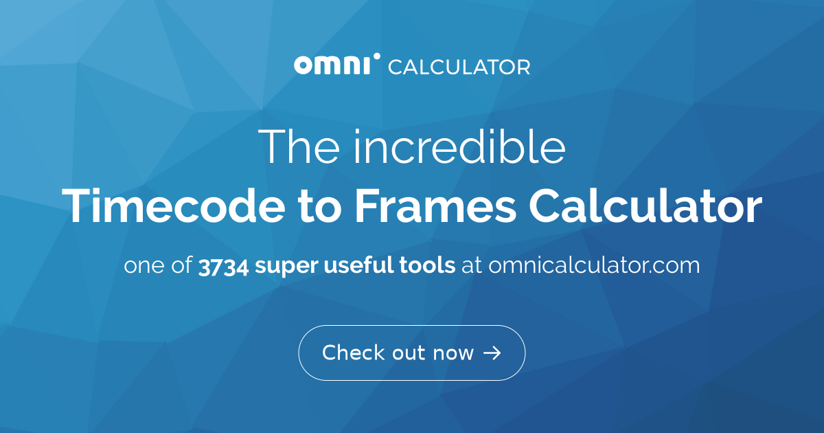 Timecode to Frames Calculator