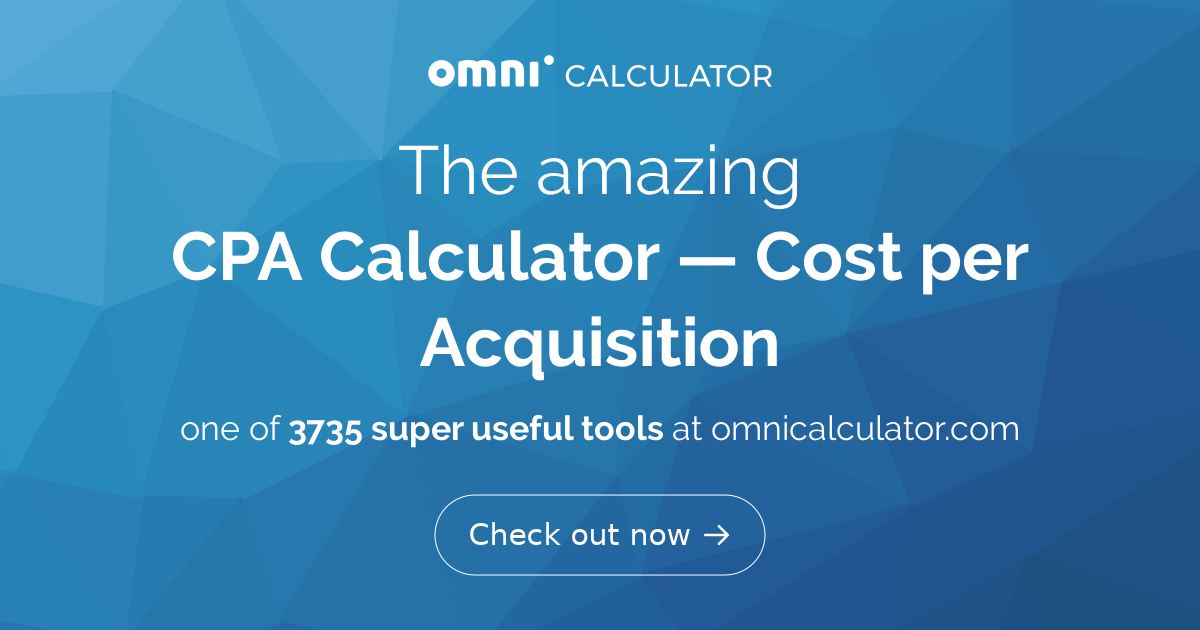 CPA Calculator | Cost per Acquisition