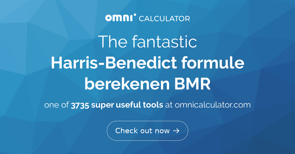 Harris-Benedict formule berekenen (BMR)