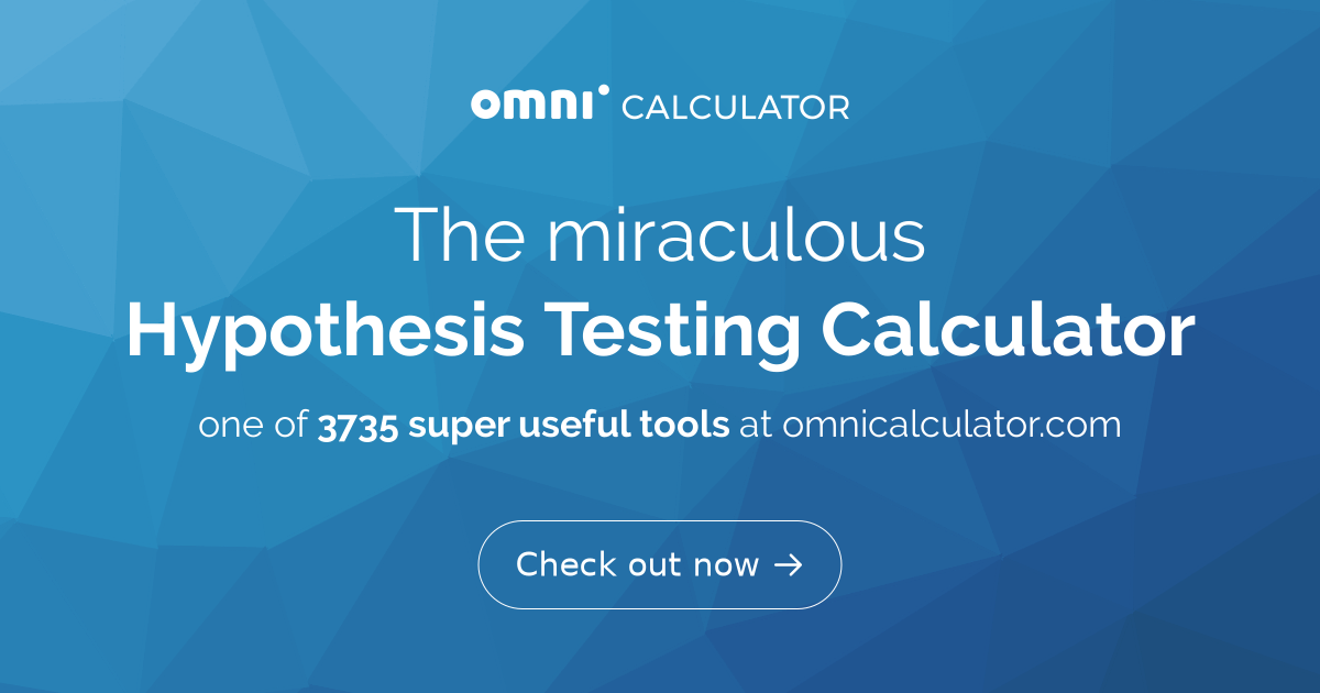 Hypothesis Testing Calculator