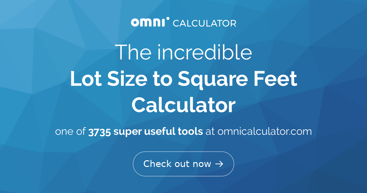 Lot Size to Square Feet Calculator