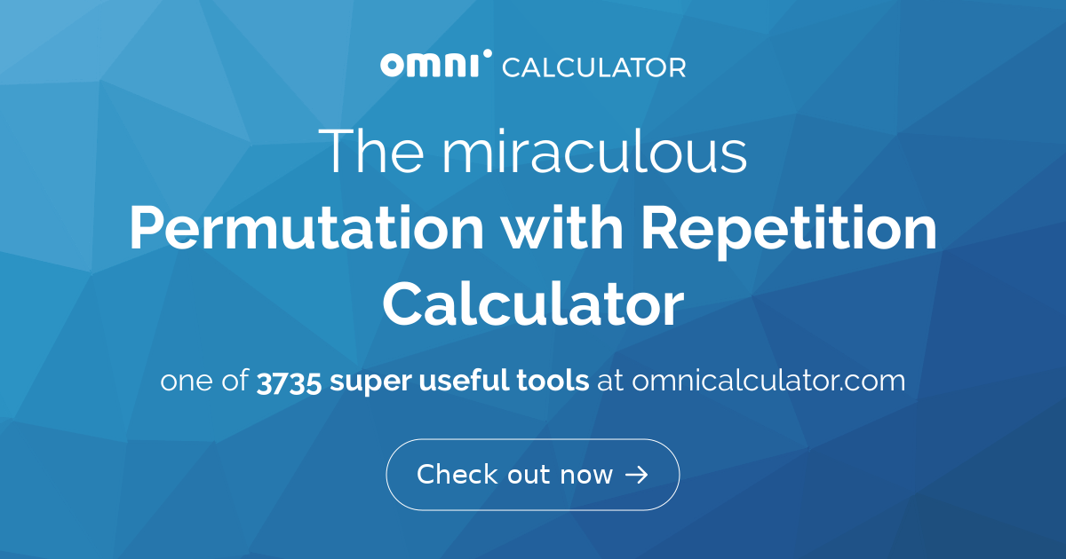 Permutation with Repetition Calculator