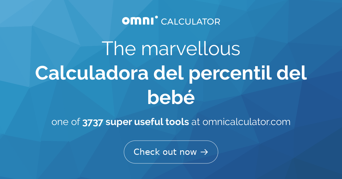 Calculadora del percentil del bebé