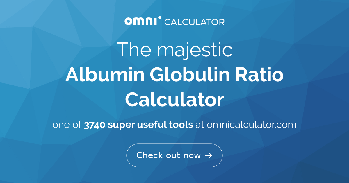 Albumin Globulin Ratio Calculator | A/G Ratio