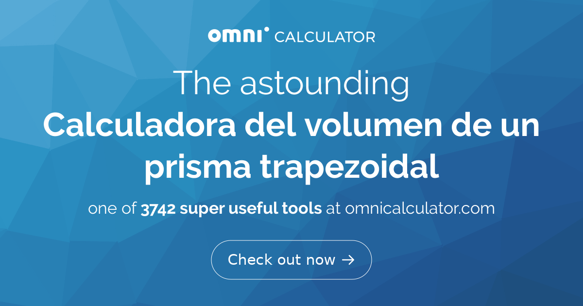 Calculadora del volumen de un prisma trapezoidal