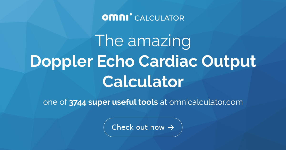 Doppler Echo Cardiac Output Calculator