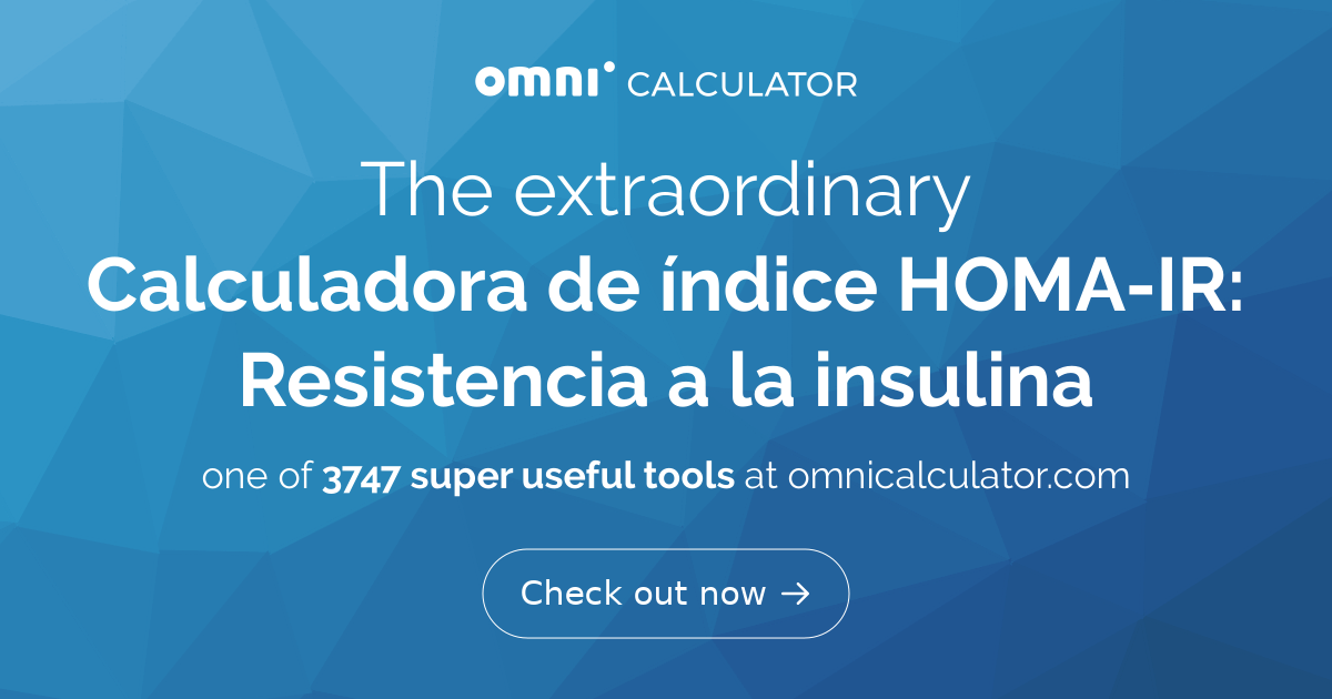 Calculadora HOMA-IR: Resistencia a la insulina