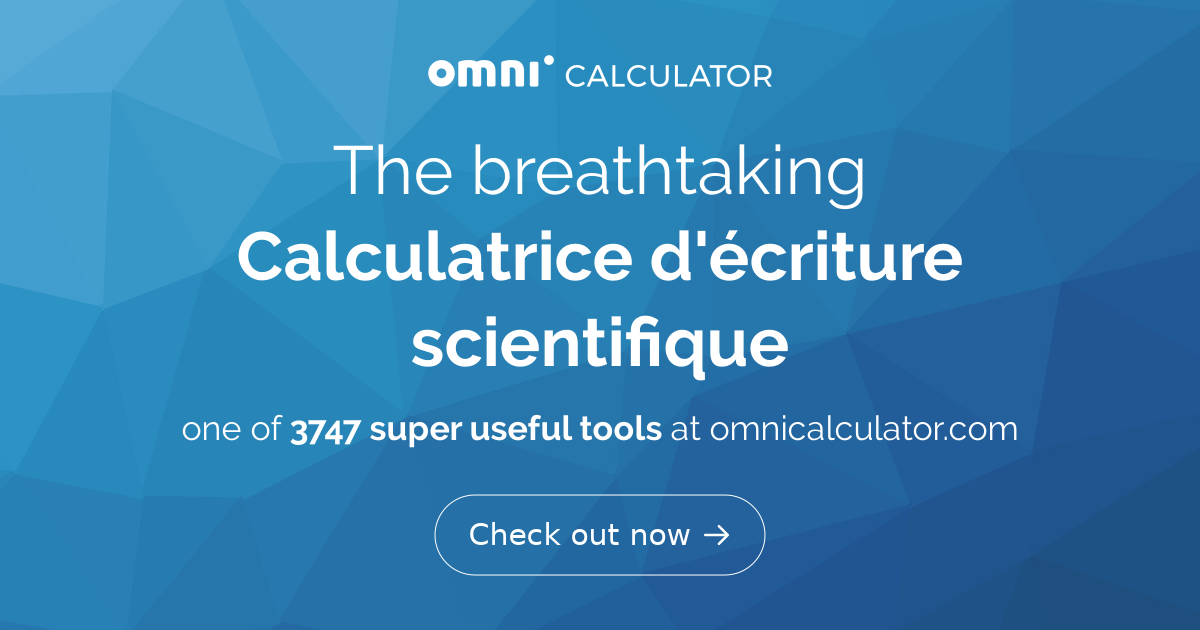 Calculatrice d'écriture scientifique