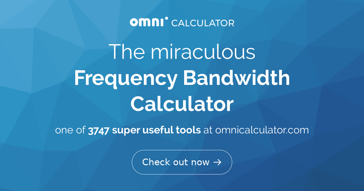 Frequency Bandwidth Calculator
